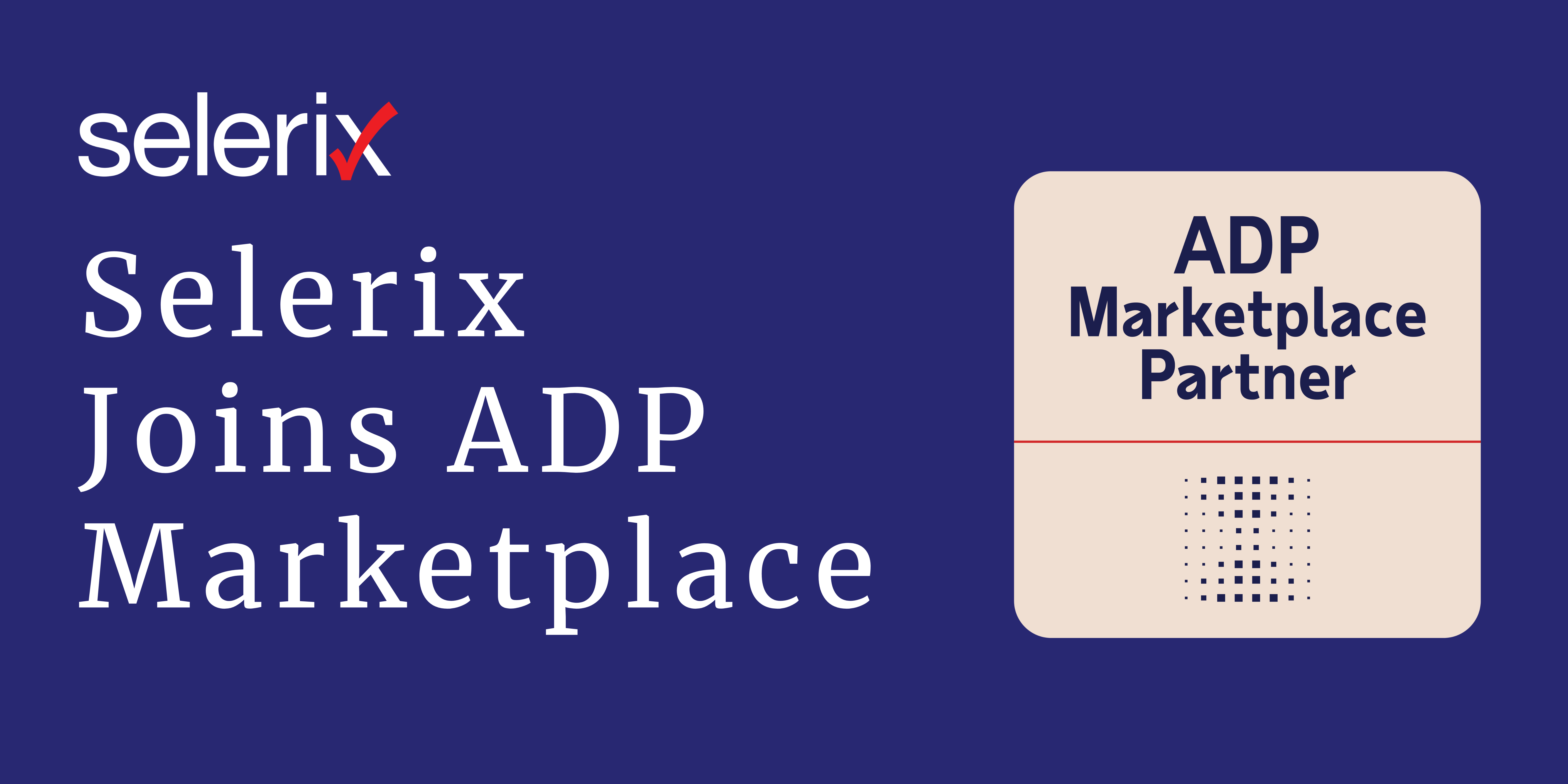 Selerix Joins ADP Marketplace to Simplify and Streamline Payroll ...