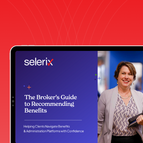 Broker’s Guide to Recommending Benefits - Selerix
