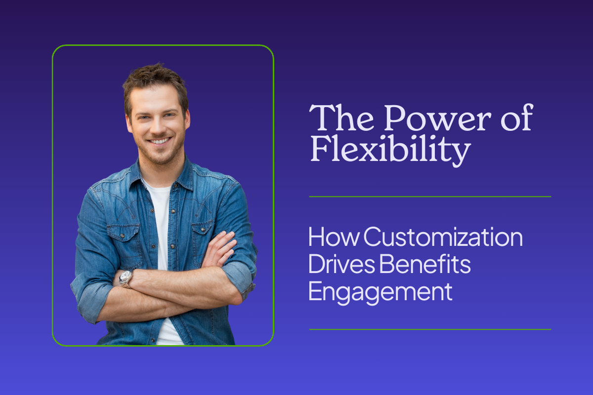 The Power of Flexible Benefits: Boost Engagement & Retention