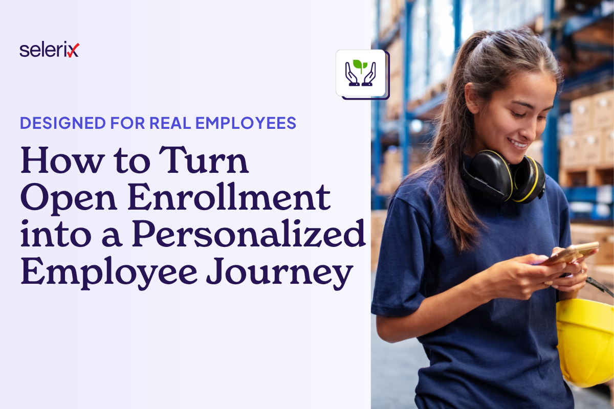 Reimagine Your Open Enrollment | Selerix