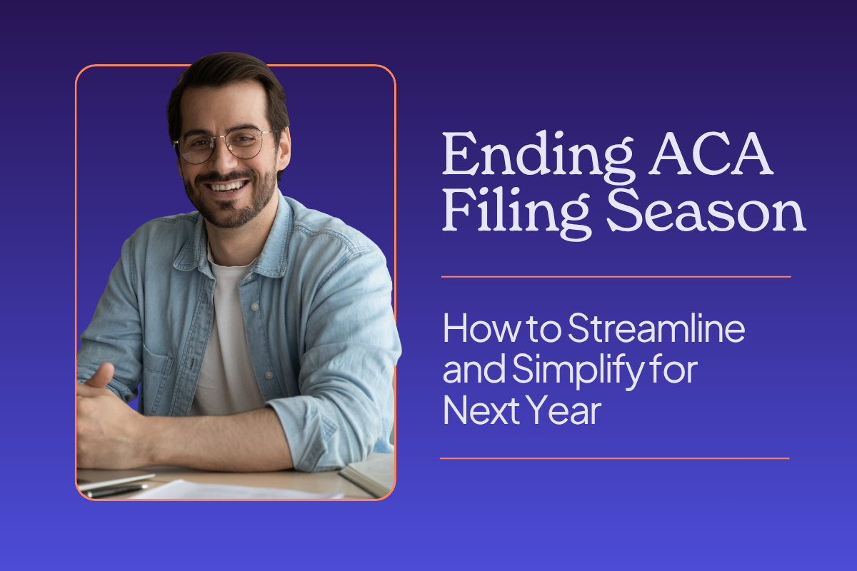 ACA Filing Season is Over | Simplify Process for Next Year | Selerix